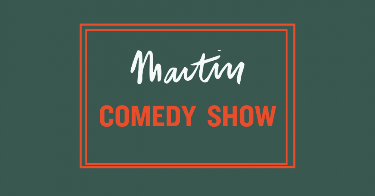 Martin Comedy Show - plateau de jeunes artistes talentueux